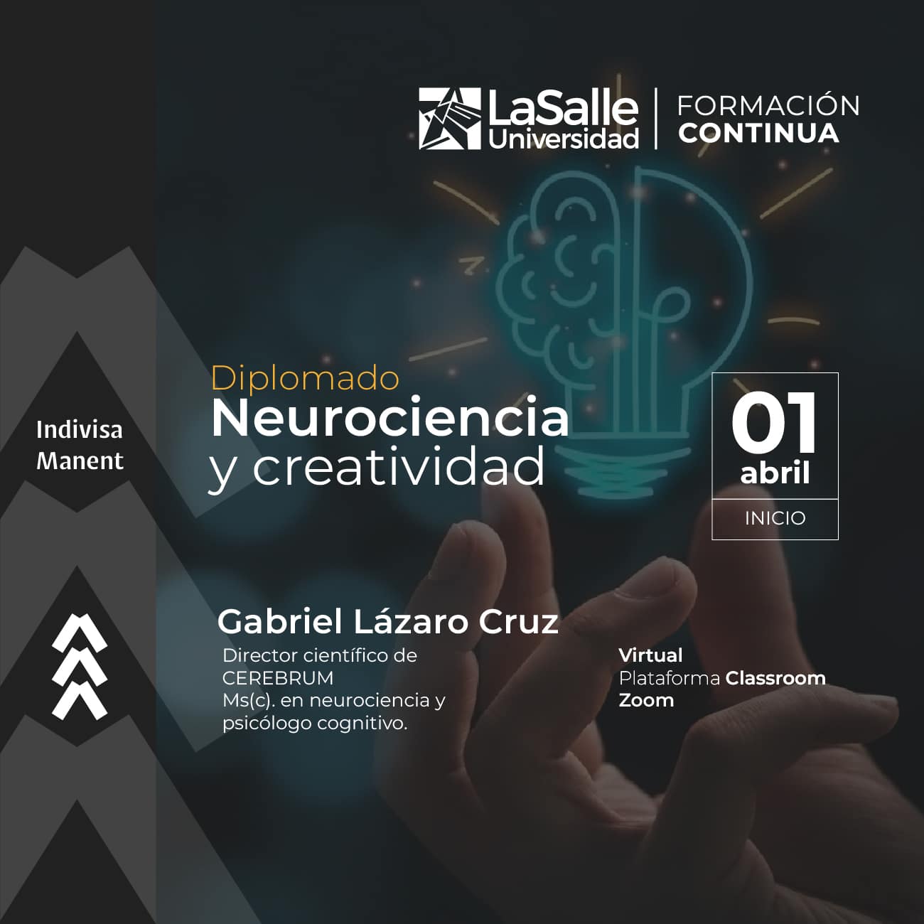 Diplomado en Neurociencia y Creatividad - Universidad La Salle - Tú eres el Protagonista